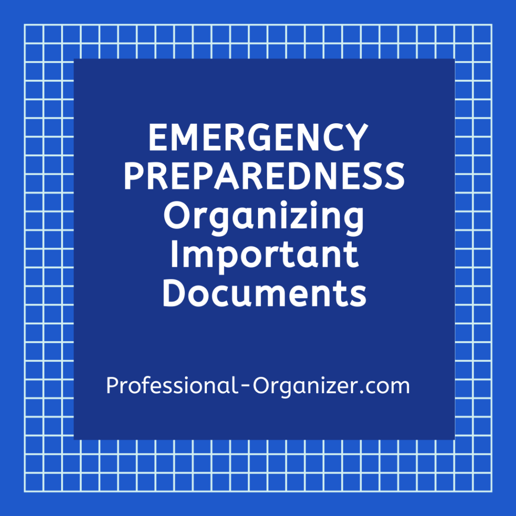 Emergency Preparedness: Organizing Your Important Documents - Ellen's ...