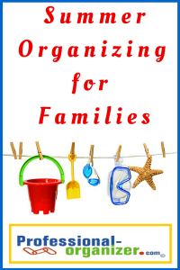 Summer Organizing for Families - Ellen's Blog, Professional Organizing ...