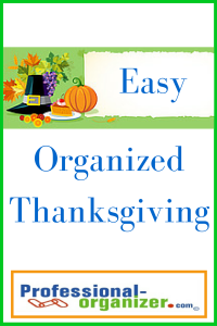 Easy Organized Thanksgiving - Ellen's Blog, Professional Organizing for ...