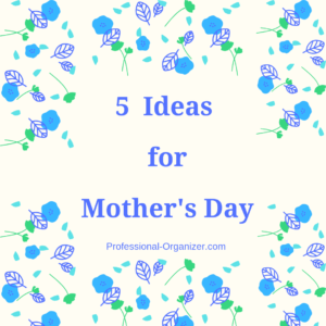 5 Ways to Make Mother's Day Extra Special (and last beyond that one day ...