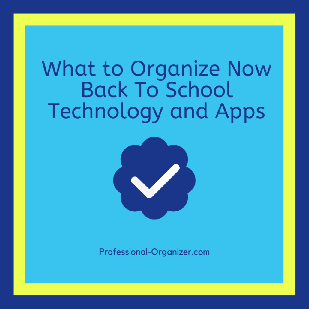 What to Organize Now Back To School Technology and Apps - Ellen's Blog ...