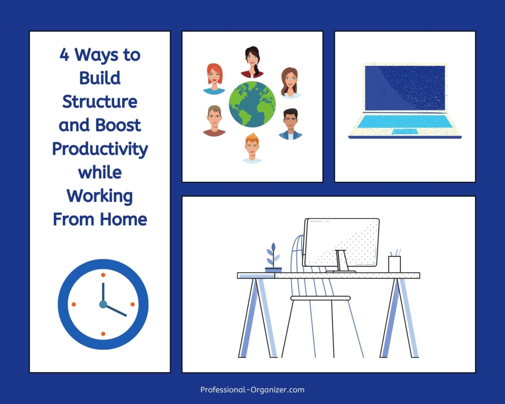4 Ways to Build Structure and Boost Productivity while Working From ...