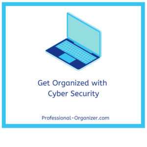 Get Organized with Cyber Security - Ellen's Blog, Professional ...