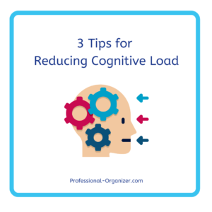 3 Tips for Reducing Cognitive Load - Ellen's Blog, Professional ...