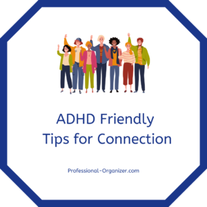 ADHD Friendly Tips for Connection - Ellen's Blog, Professional ...
