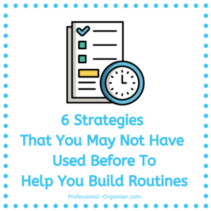 6 Strategies to Help You Build Routines That You May Not Have Used ...