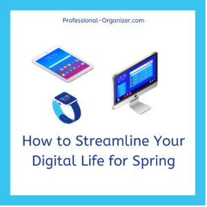 How to Streamline Your Digital Life for Spring - Ellen's Blog ...