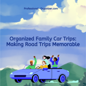 Organized Family Car Travel: Making Road Trips Memorable - Ellen's Blog ...