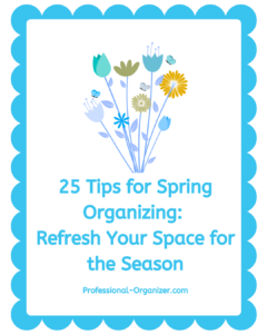 25 Tips for Spring Organizing: Refresh Your Space for the Season ...