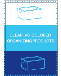 Which is right for you? Clear vs Colored Organizing Products? - Ellen's ...
