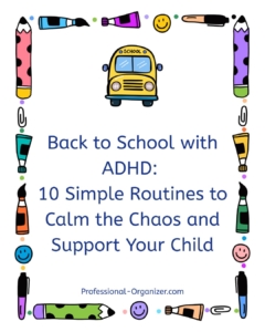 Back to School with ADHD: 10 Simple Routines to Calm the Chaos and ...